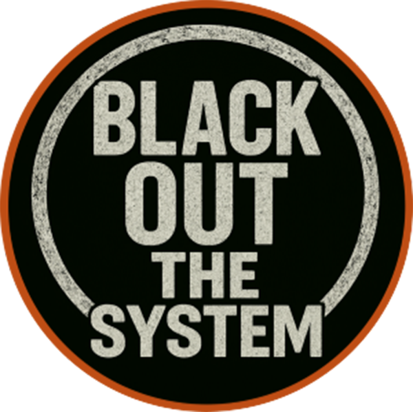 Blackout the System - Money Out of Politics Movement